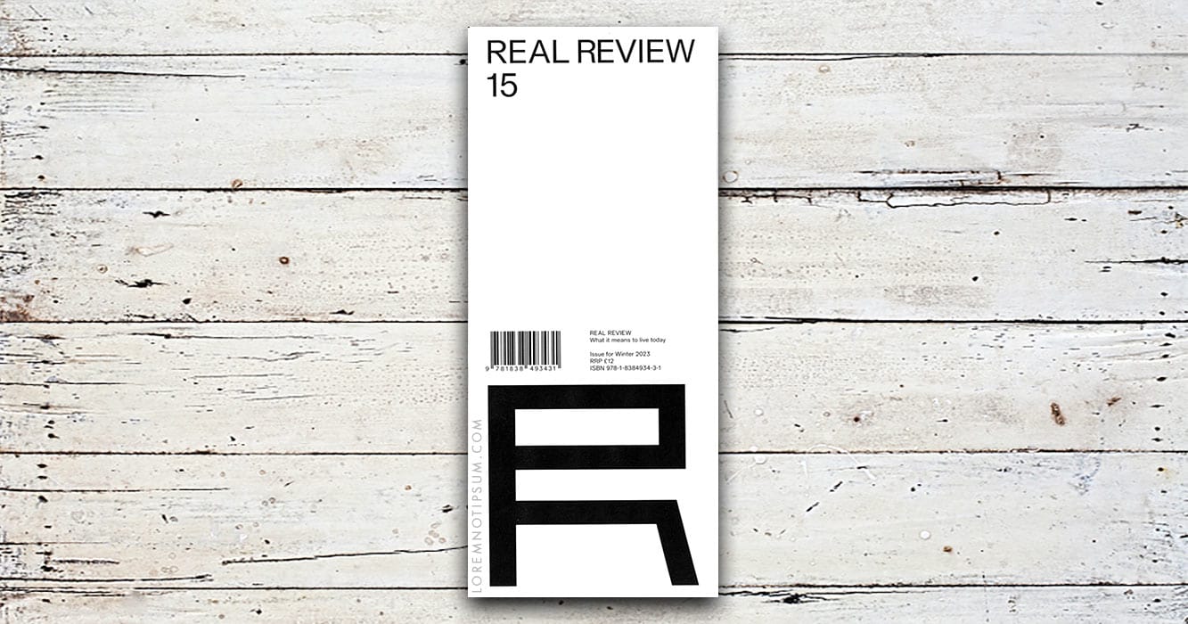 Real Review – Issue 15 - Buy from LOREM (not Ipsum)